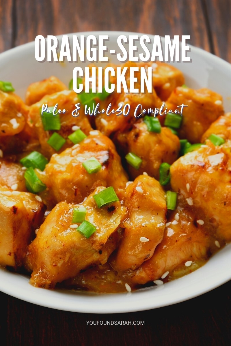 Sesame Orange Chicken Recipe | Whole30 & Paleo Approved - YouFoundSarah
